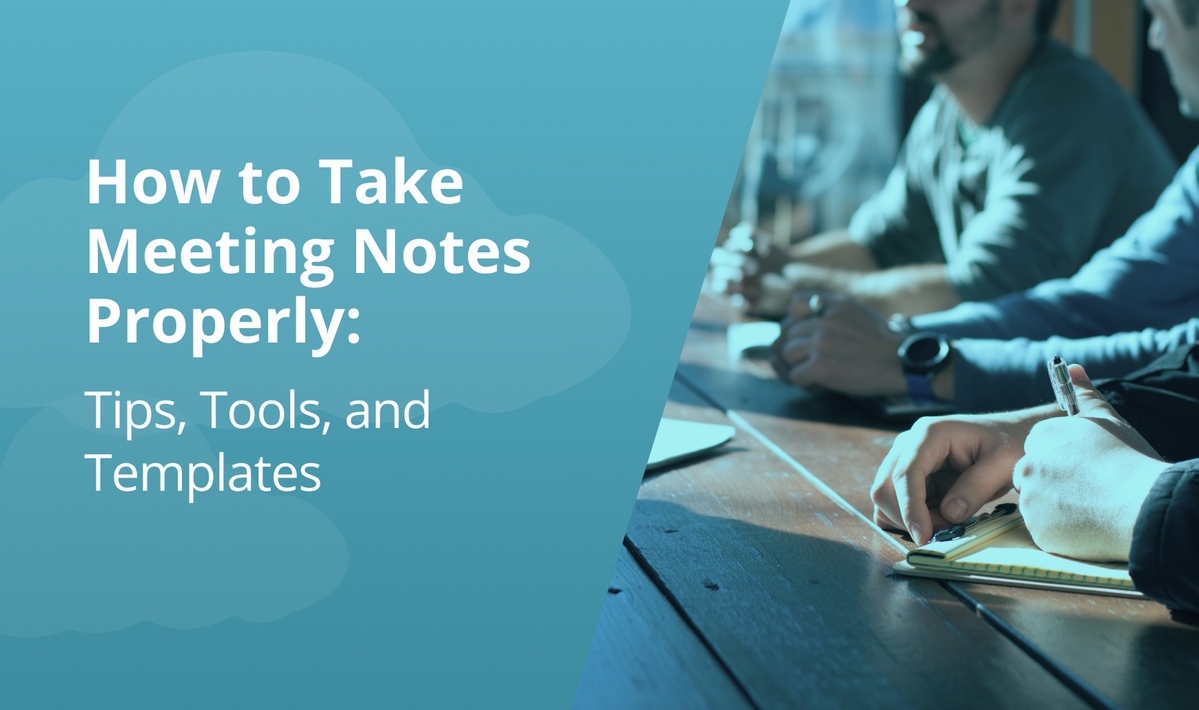How To Take Meeting Notes Properly Tips Tools Templates